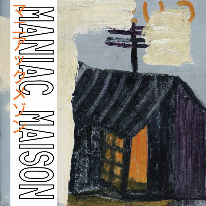 Maniac Maison – Maniac Maison – POPnews